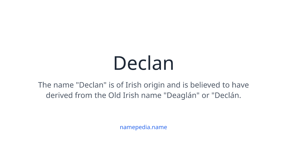 Declan - Meaning, Nicknames, Origins and More | Namepedia