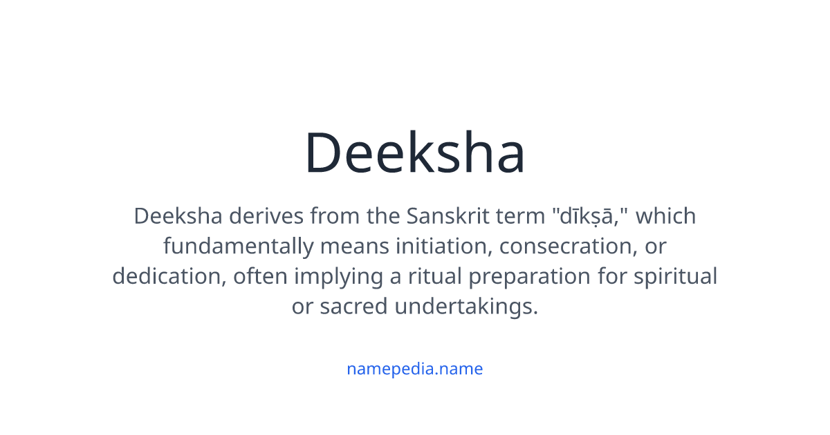 Deeksha Meaning, Origin, Nicknames & Popularity | Namepedia