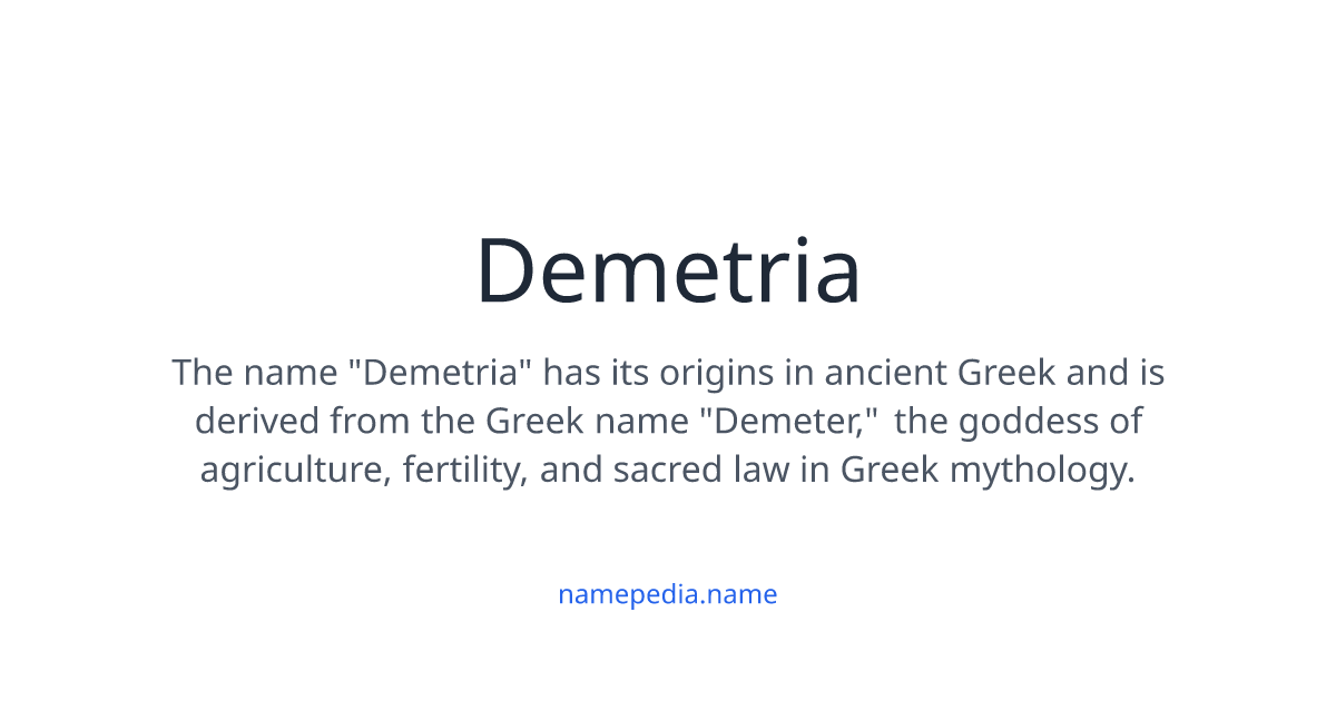 Demetria - Meaning, Nicknames, Origins and More | Namepedia