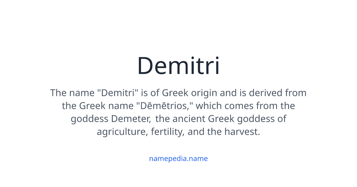 Demitri Meaning, Origin, Nicknames & Popularity | Namepedia