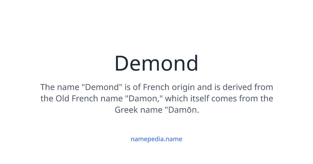 Demond - Meaning, Nicknames, Origins and More | Namepedia