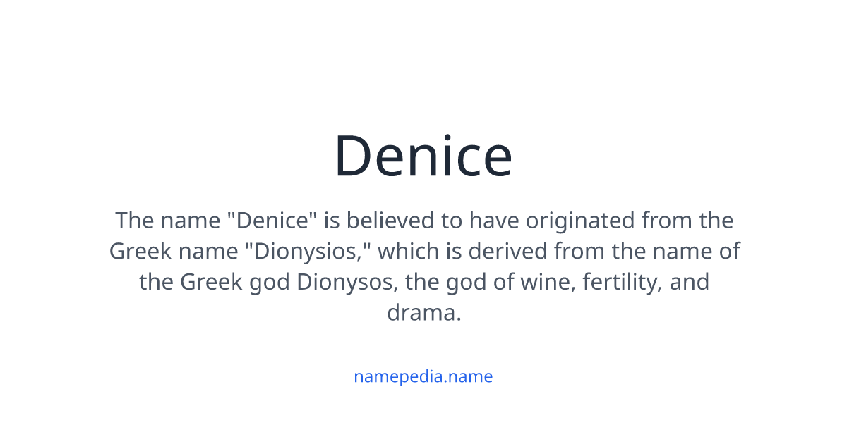 Denice - Meaning, Nicknames, Origins and More | Namepedia