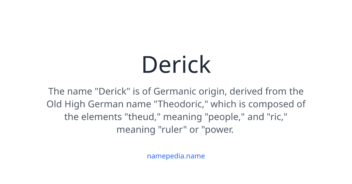 Derick Meaning, Origin, Nicknames & Popularity | Namepedia
