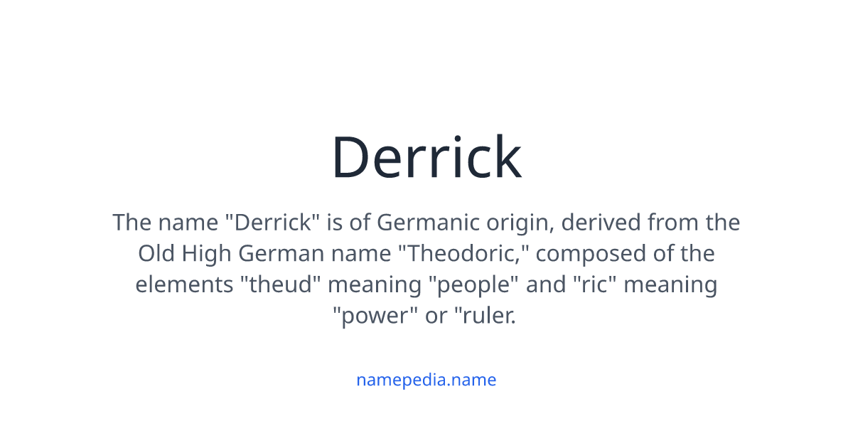 Derrick - Meaning, Nicknames, Origins and More | Namepedia