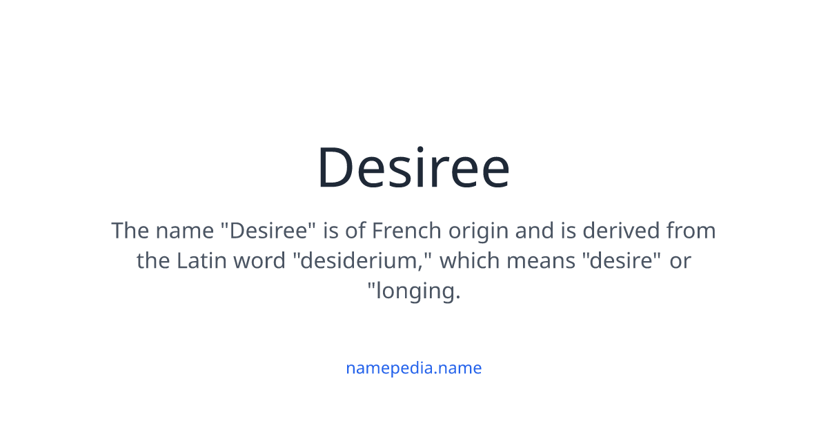 Desiree - Meaning, Nicknames, Origins and More | Namepedia