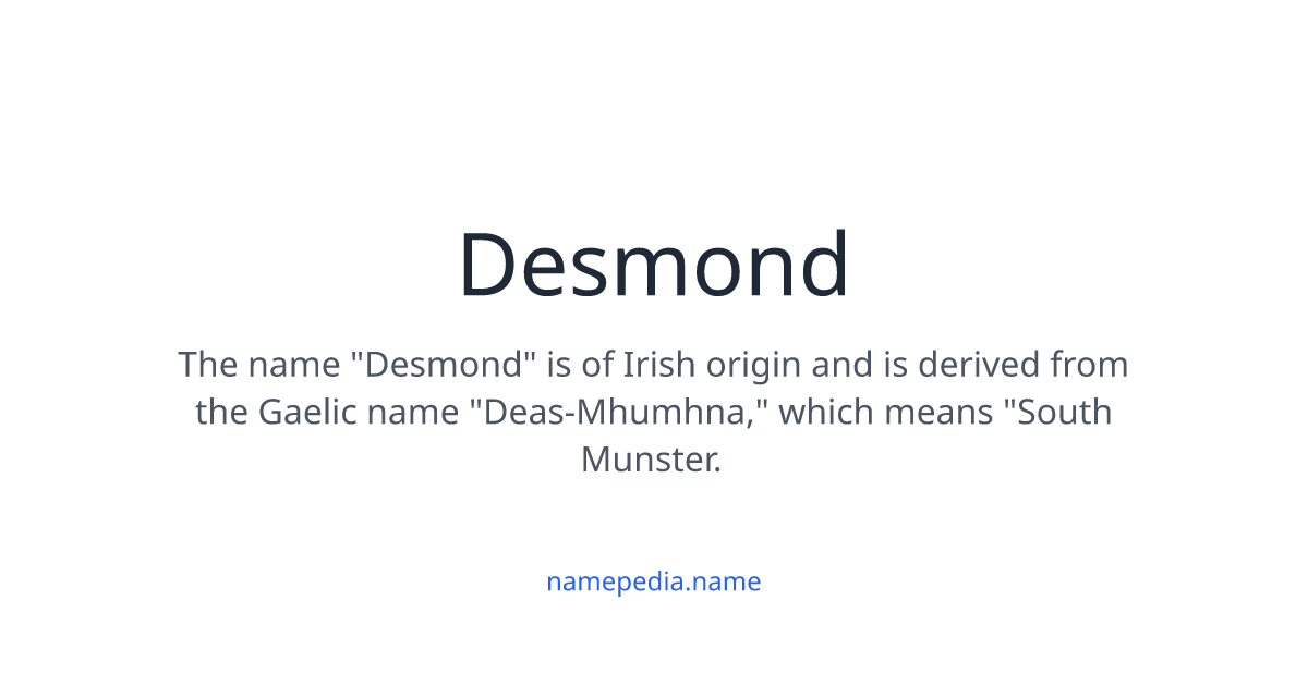 Desmond Meaning, Origin, Nicknames & Popularity | Namepedia