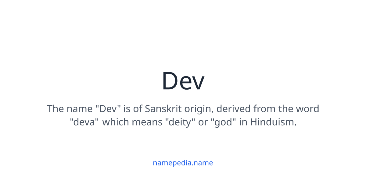 Dev - Meaning, Nicknames, Origins and More | Namepedia