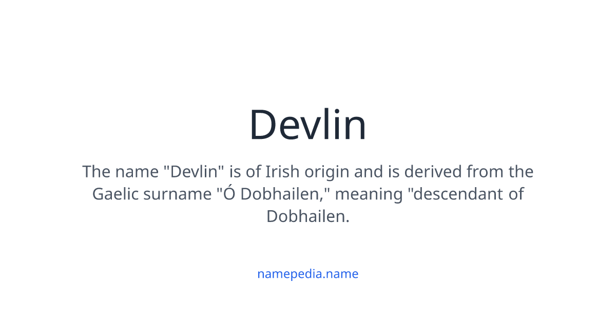 Devlin - Meaning, Nicknames, Origins and More | Namepedia