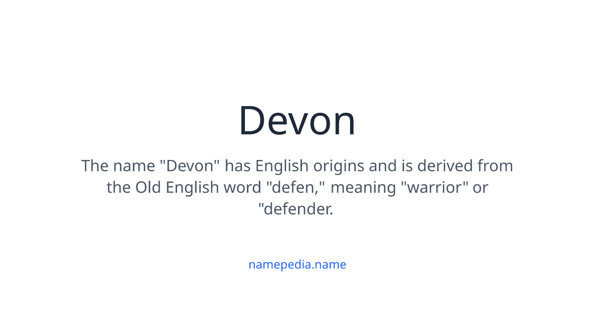 Devon - Meaning, Nicknames, Origins and More | Namepedia