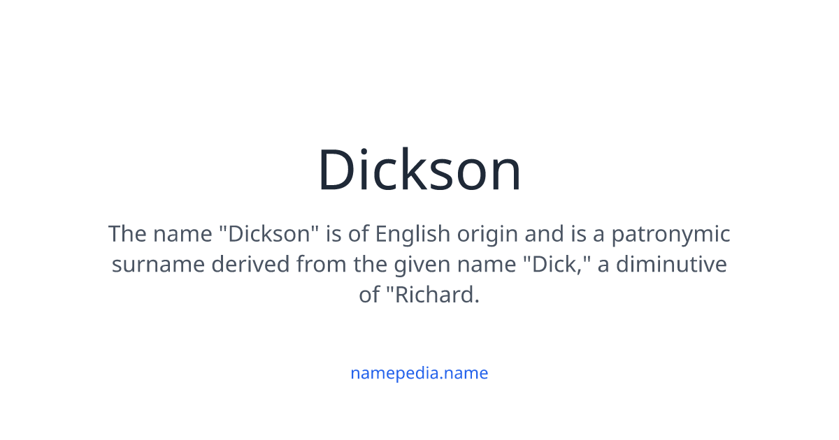 Dickson - Meaning, Nicknames, Origins and More | Namepedia