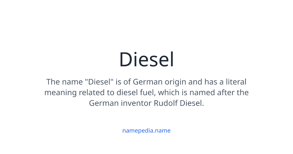Diesel - Meaning, Nicknames, Origins and More | Namepedia