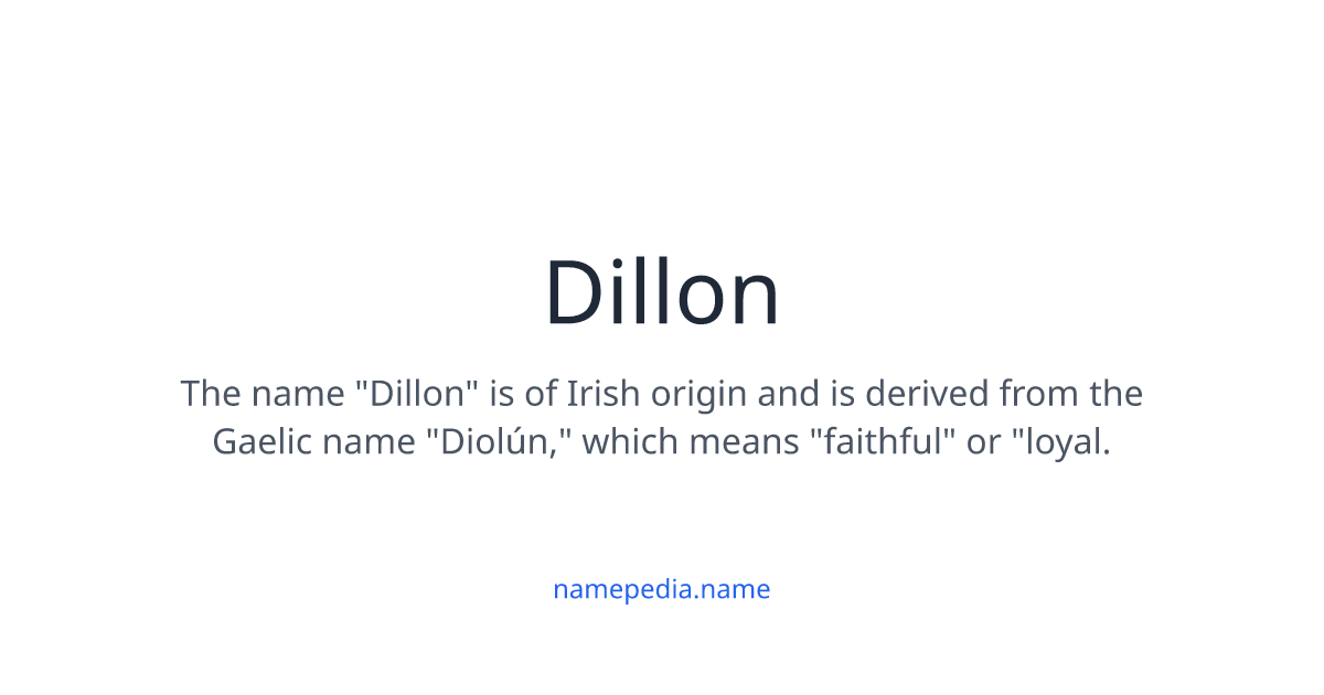 Dillon - Meaning, Nicknames, Origins and More | Namepedia
