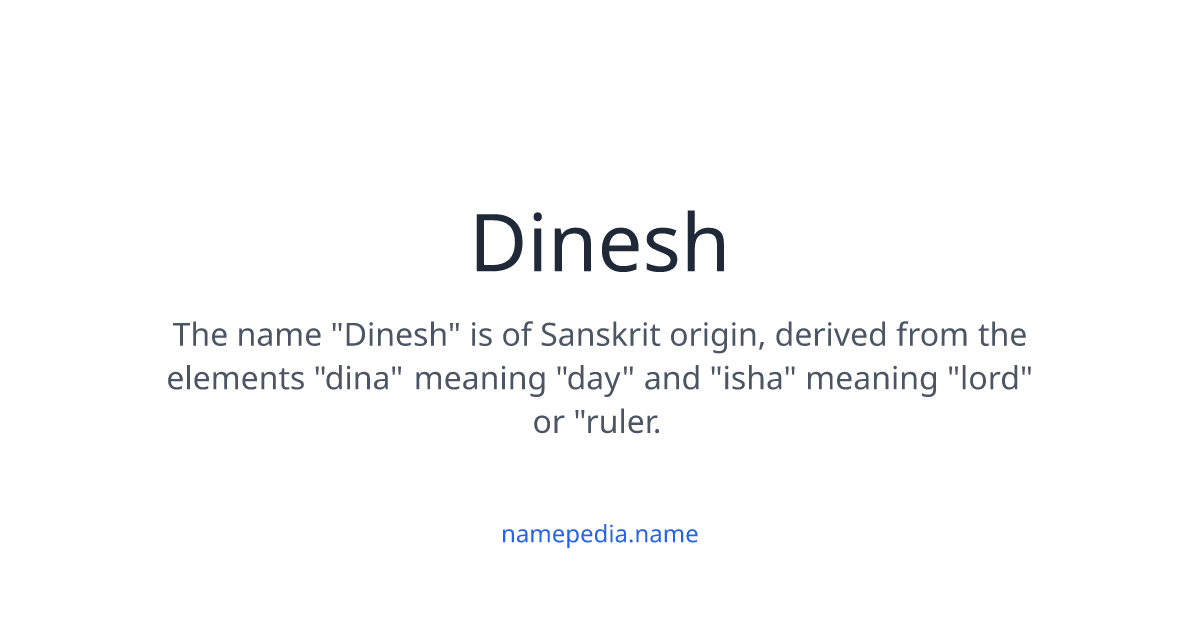 Dinesh Meaning, Origin, Nicknames & Popularity | Namepedia