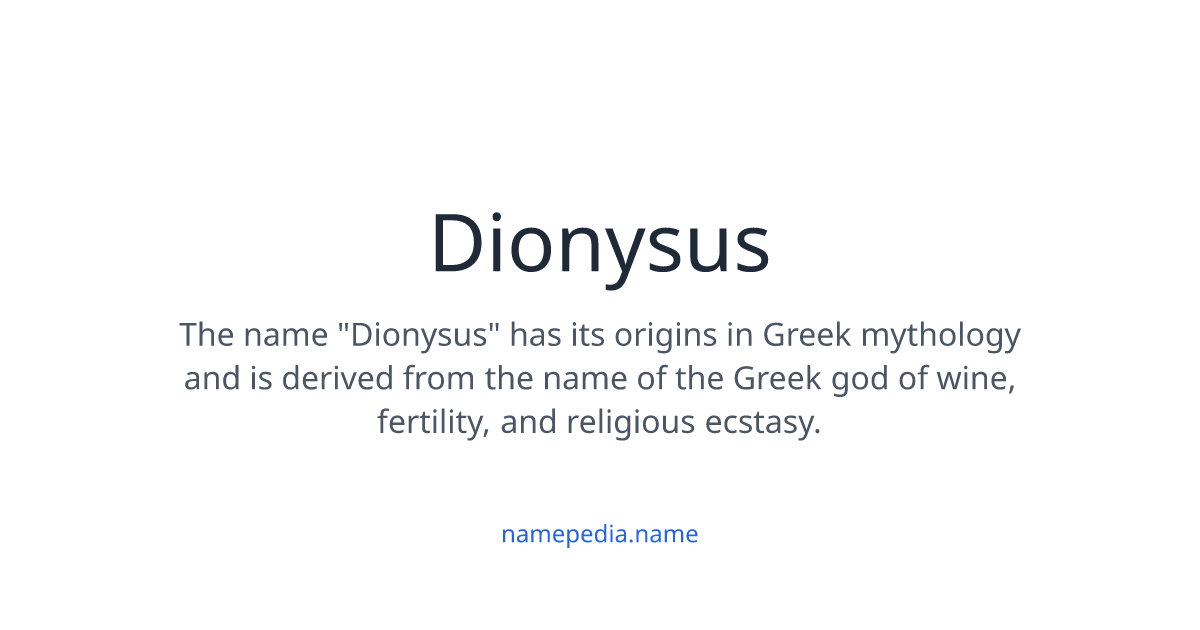 Dionysus - Meaning, Nicknames, Origins and More | Namepedia