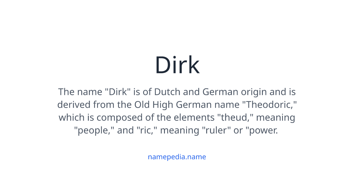 Dirk - Meaning, Nicknames, Origins and More | Namepedia