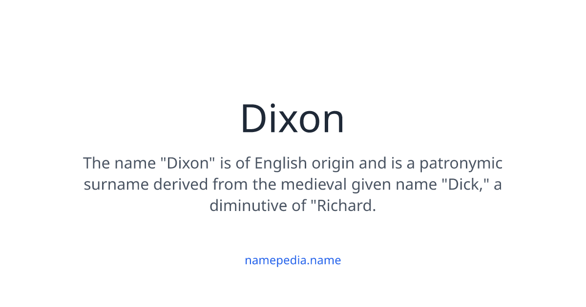 Dixon - Meaning, Nicknames, Origins and More | Namepedia