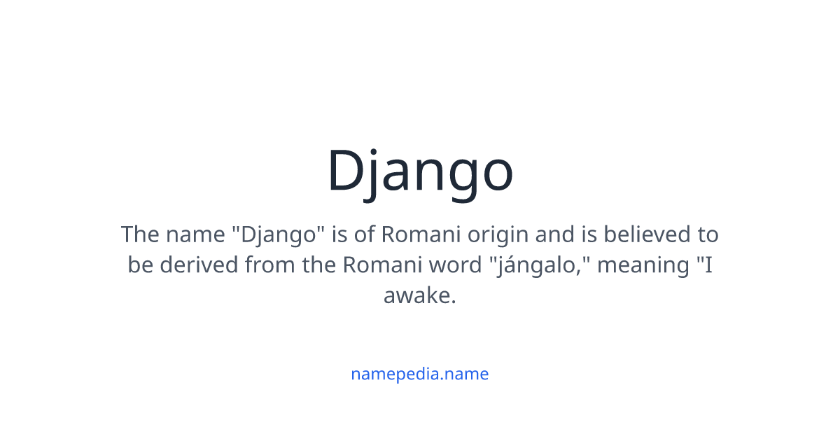 Django - Meaning, Nicknames, Origins and More | Namepedia