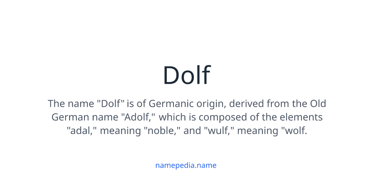 Dolf - Meaning, Nicknames, Origins and More | Namepedia