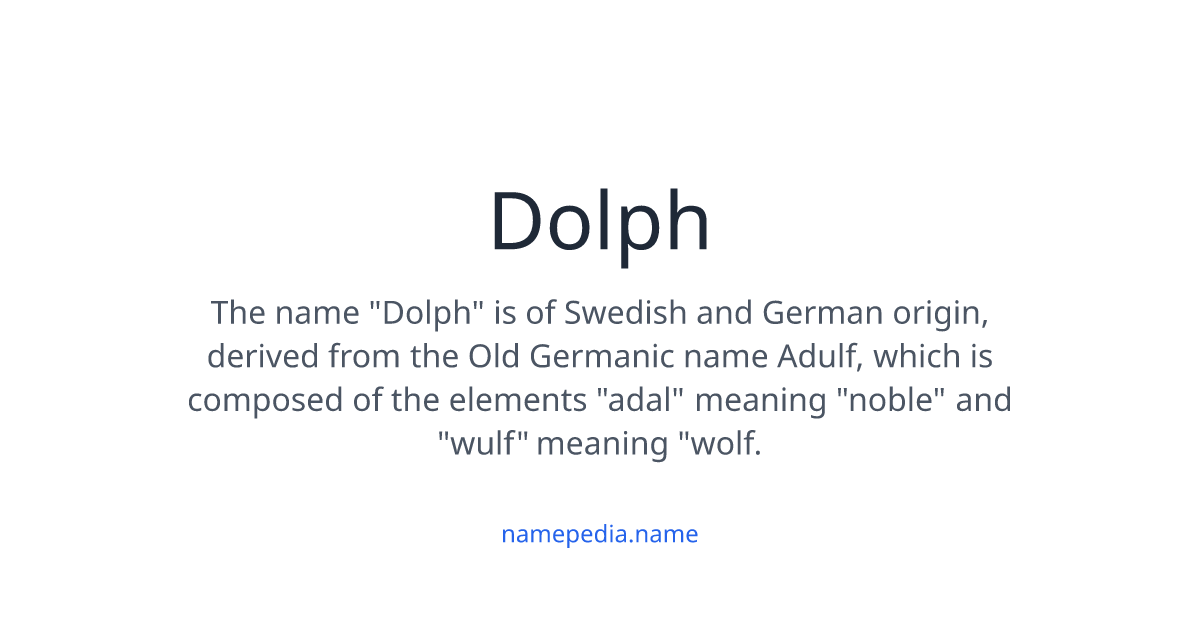Dolph Meaning, Origin, Nicknames & Popularity | Namepedia