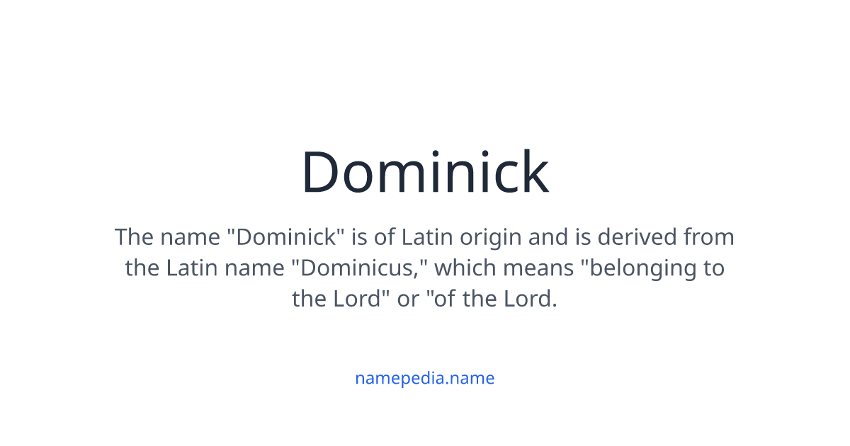 Dominick - Meaning, Nicknames, Origins and More | Namepedia