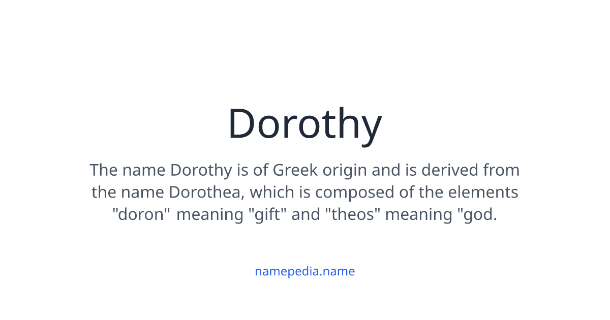 Dorothy Meaning, Origin, Nicknames & Popularity | Namepedia