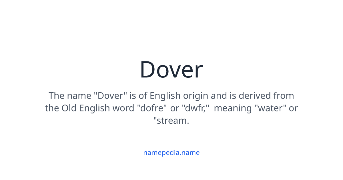 Dover - Meaning, Nicknames, Origins and More | Namepedia