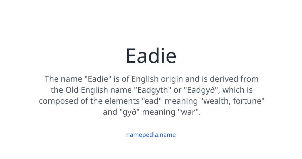 Eadie - Meaning, Nicknames, Origins and More | Namepedia