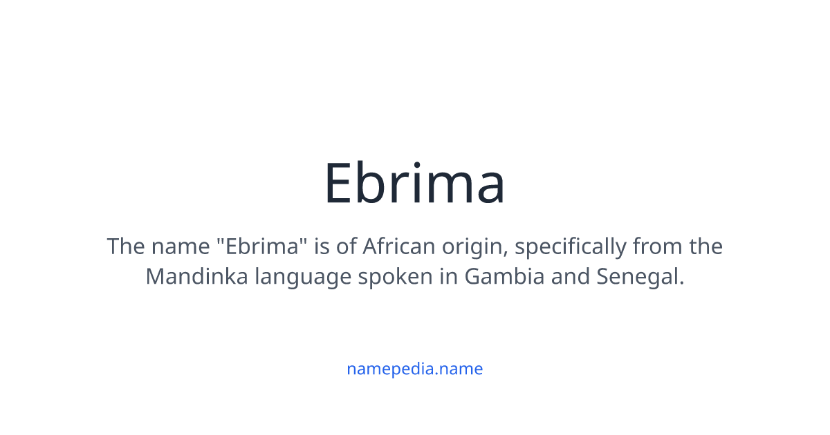 Ebrima - Meaning, Nicknames, Origins and More | Namepedia
