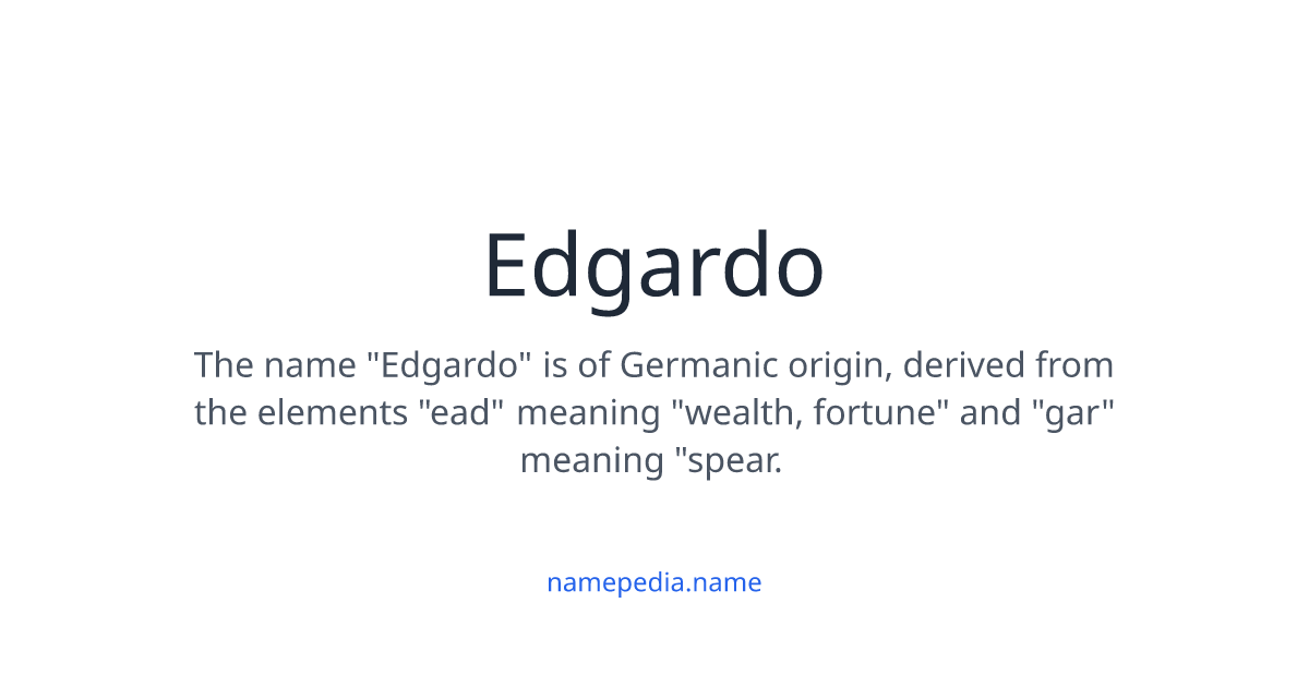 Edgardo - Meaning, Nicknames, Origins and More | Namepedia