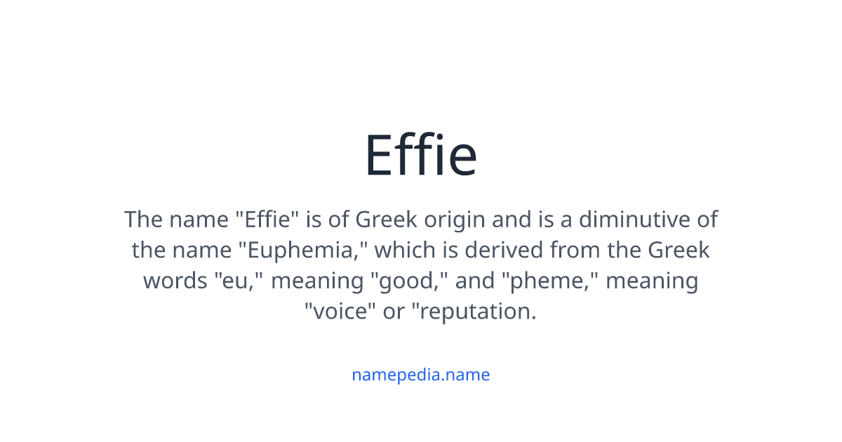 Effie - Meaning, Nicknames, Origins and More | Namepedia