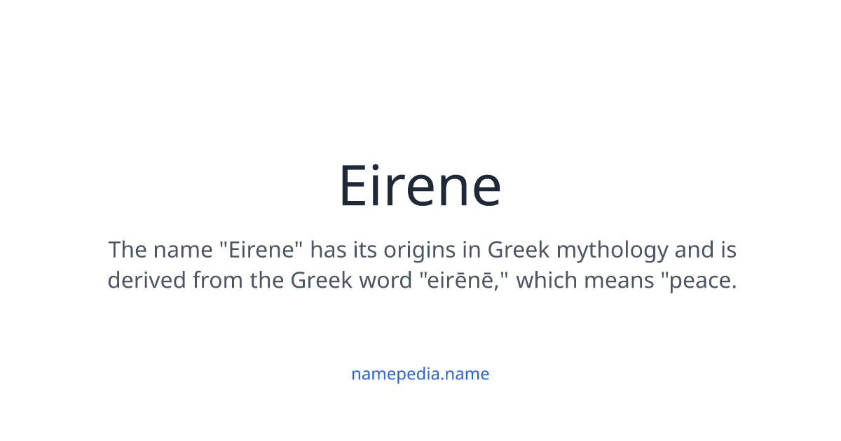 Eirene - Meaning, Nicknames, Origins and More | Namepedia