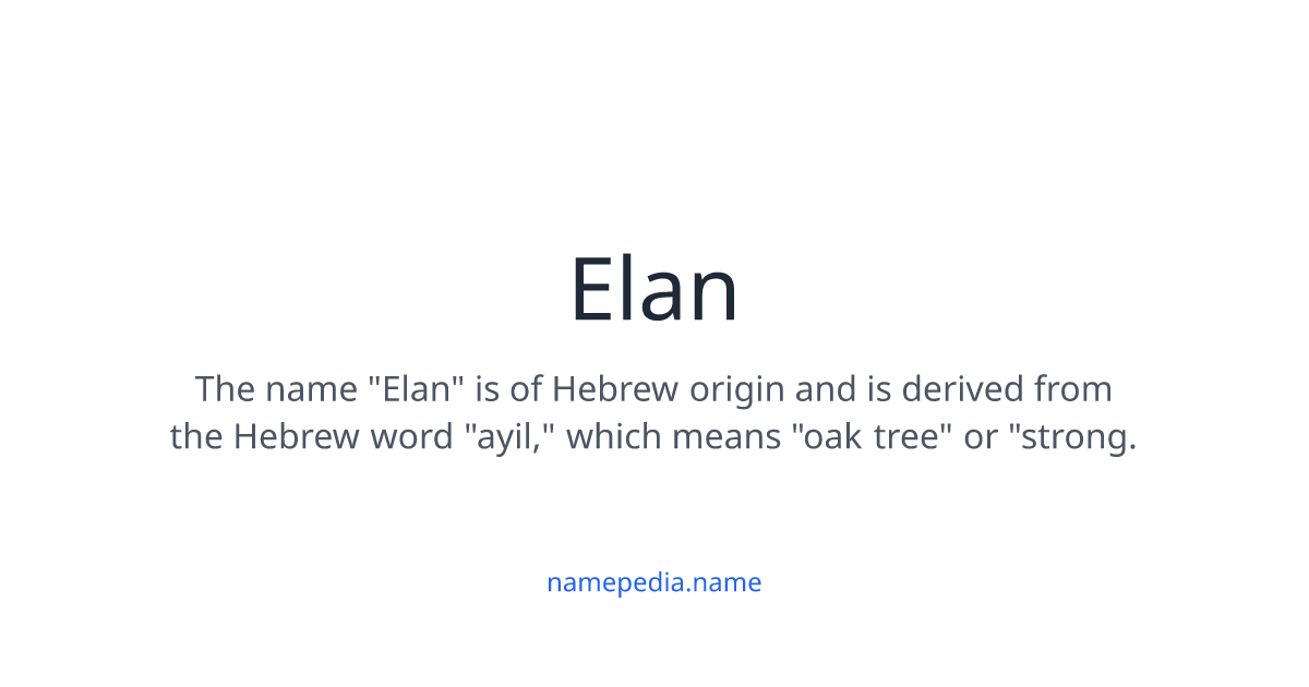 Elan - Meaning, Nicknames, Origins and More | Namepedia
