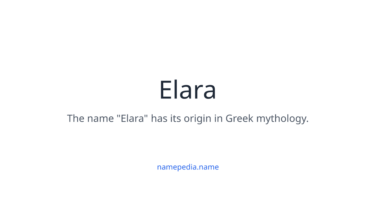 Elara - Meaning, Nicknames, Origins and More | Namepedia