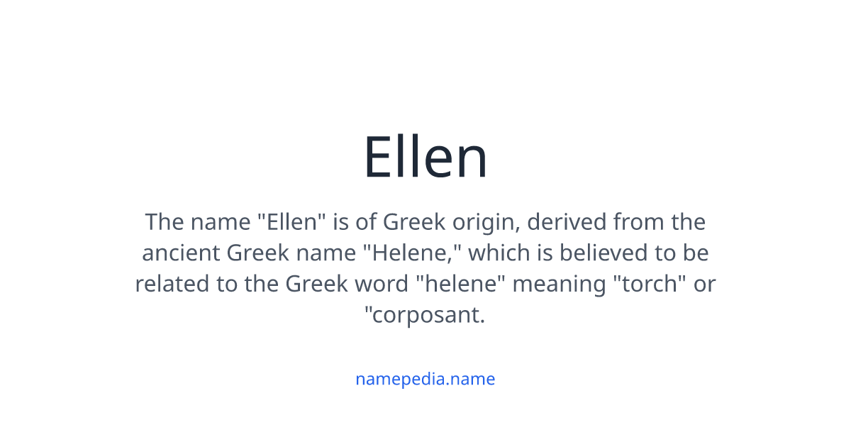 Ellen - Meaning, Nicknames, Origins and More | Namepedia