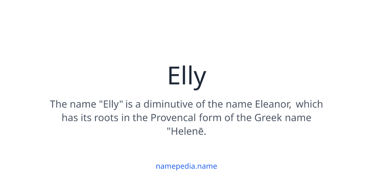Elly Meaning, Origin, Nicknames & Popularity | Namepedia