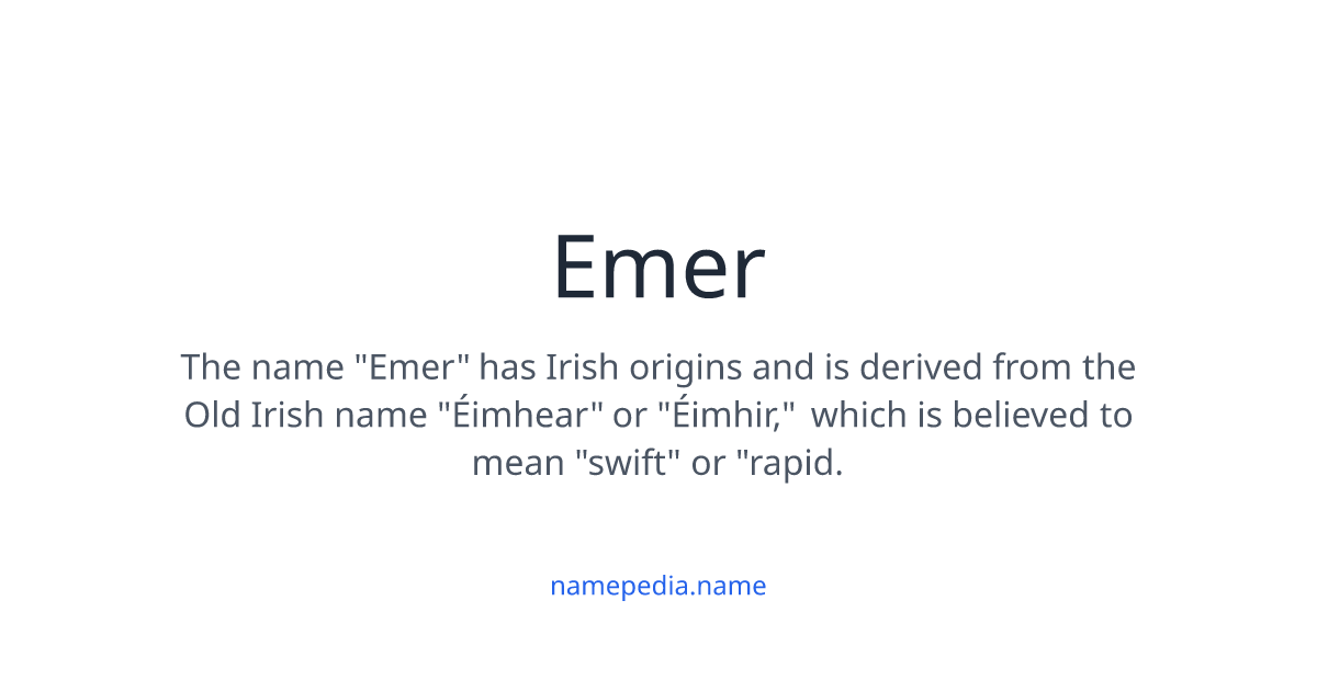 Emer Meaning, Origin, Nicknames & Popularity | Namepedia