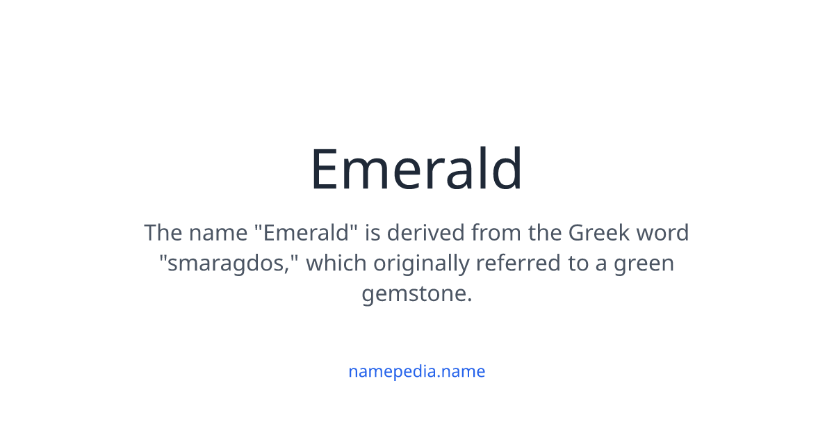 Emerald Meaning, Origin, Nicknames & Popularity | Namepedia