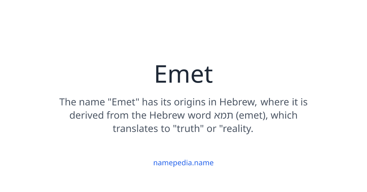 Emet - Meaning, Nicknames, Origins and More | Namepedia