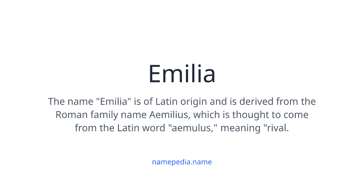 Emilia - Meaning, Nicknames, Origins and More | Namepedia