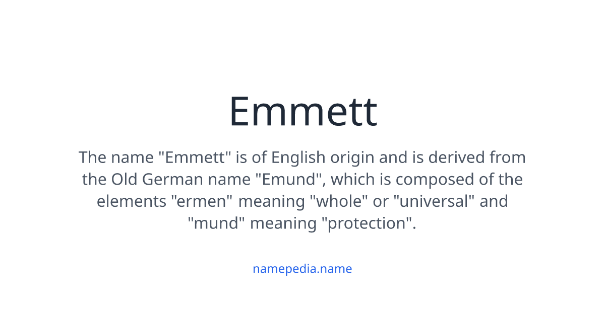 Emmett Meaning, Origin, Nicknames & Popularity | Namepedia
