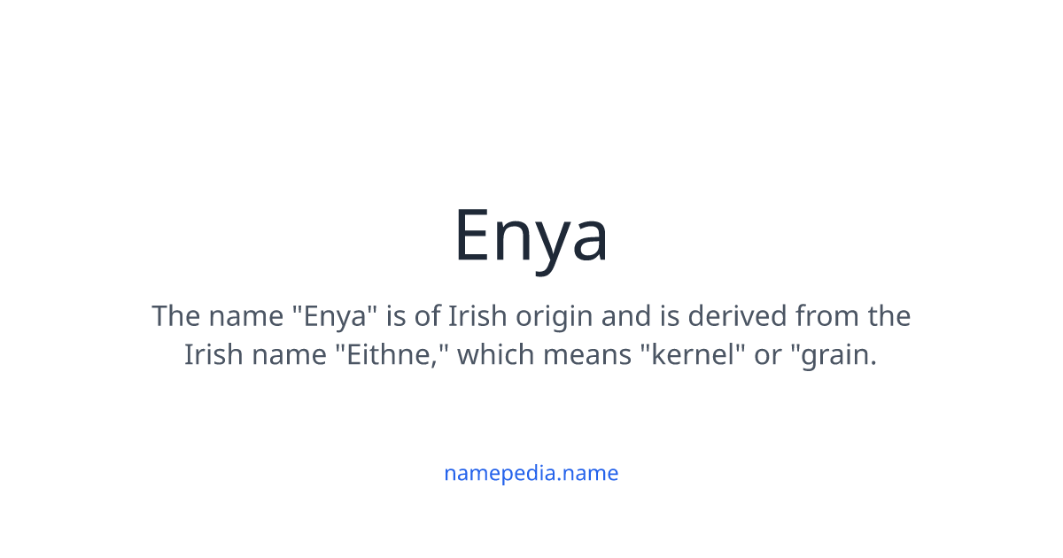 Enya - Meaning, Nicknames, Origins and More | Namepedia