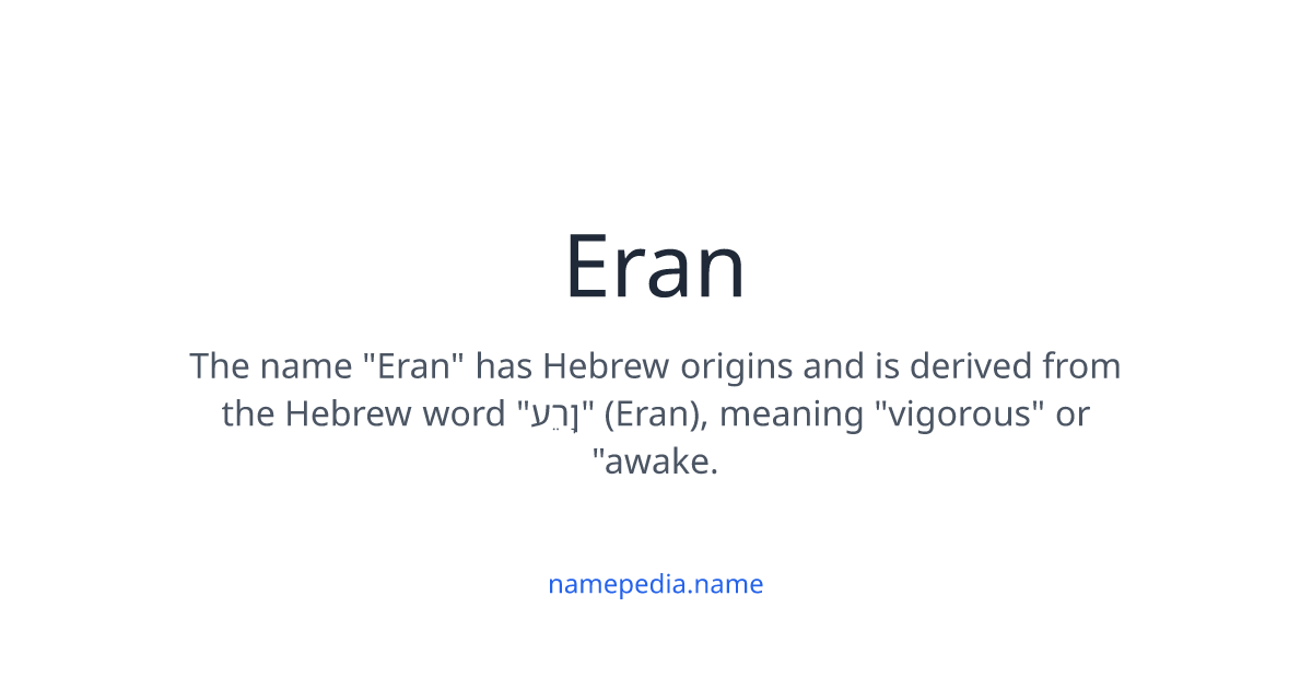 Eran Meaning, Origin, Nicknames & Popularity | Namepedia