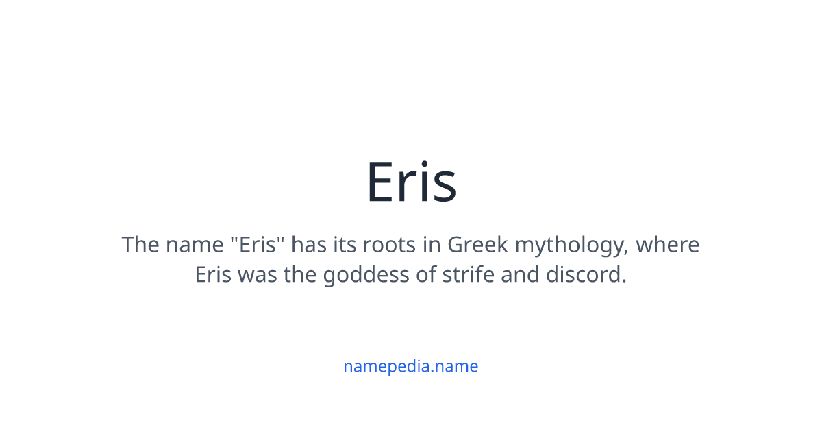 Eris - Meaning, Nicknames, Origins and More | Namepedia