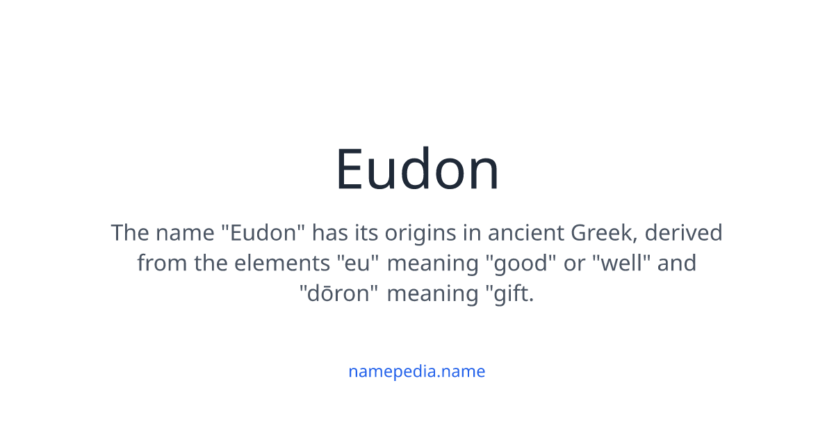 Eudon Meaning, Origin, Nicknames & Popularity | Namepedia