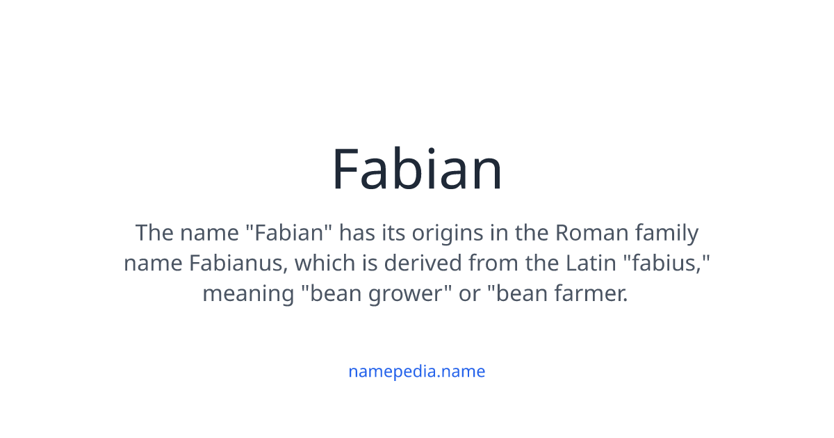 Fabian - Meaning, Nicknames, Origins and More | Namepedia