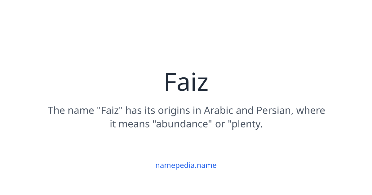 Faiz - Meaning, Nicknames, Origins and More | Namepedia