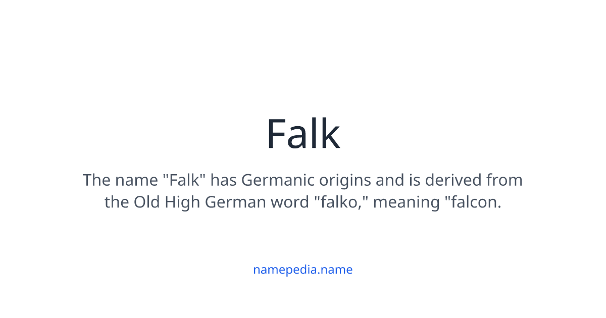 Falk Meaning, Origin, Nicknames & Popularity | Namepedia