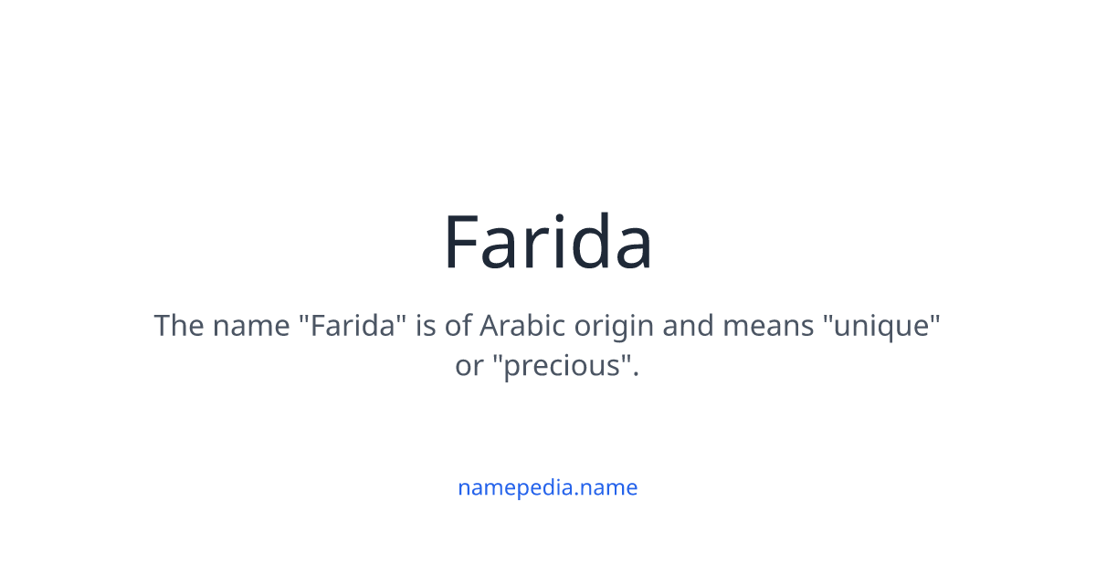 Farida - Meaning, Nicknames, Origins and More | Namepedia