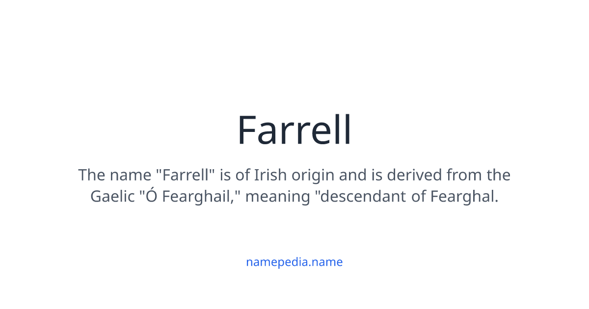 Farrell Meaning Origin Nicknames Popularity Namepedia Farrell Meaning Origin Nicknames Popularity Namepedia