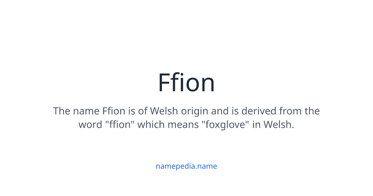 Ffion - Meaning, Nicknames, Origins and More | Namepedia
